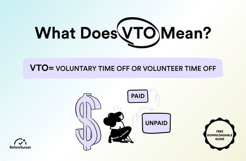 What is VTO or Voluntary/Volunteer Time Off?